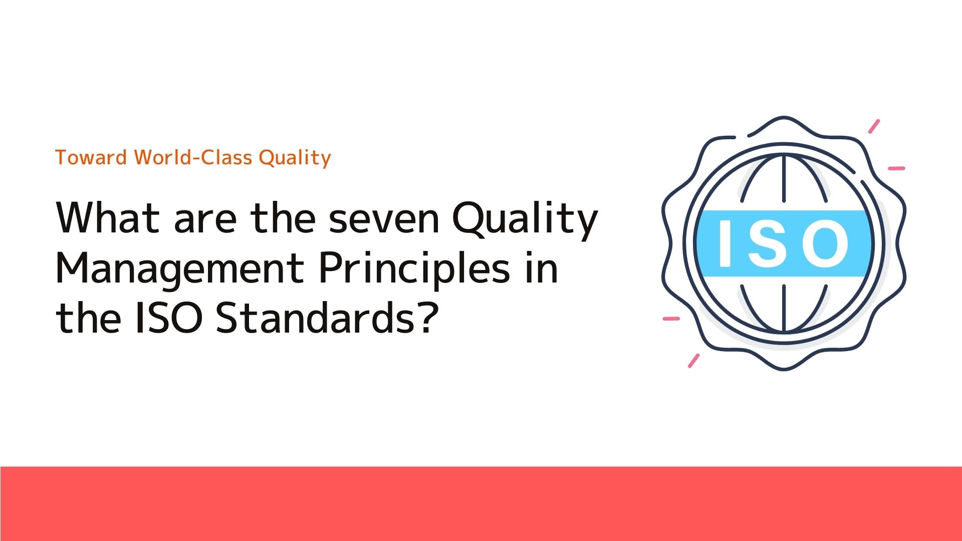 What are the seven Quality Management Principles in the ISO Standards ...